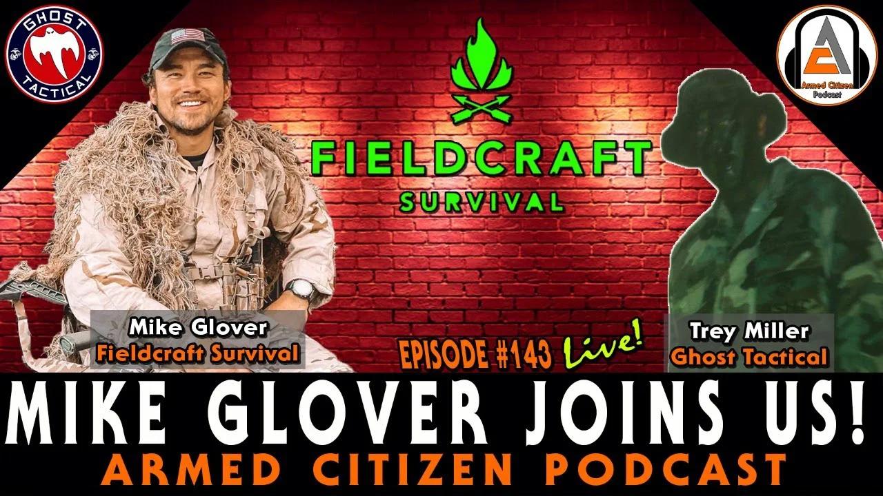 Former Green Beret Mike Glover of Fieldcraft Survival: The Armed ...