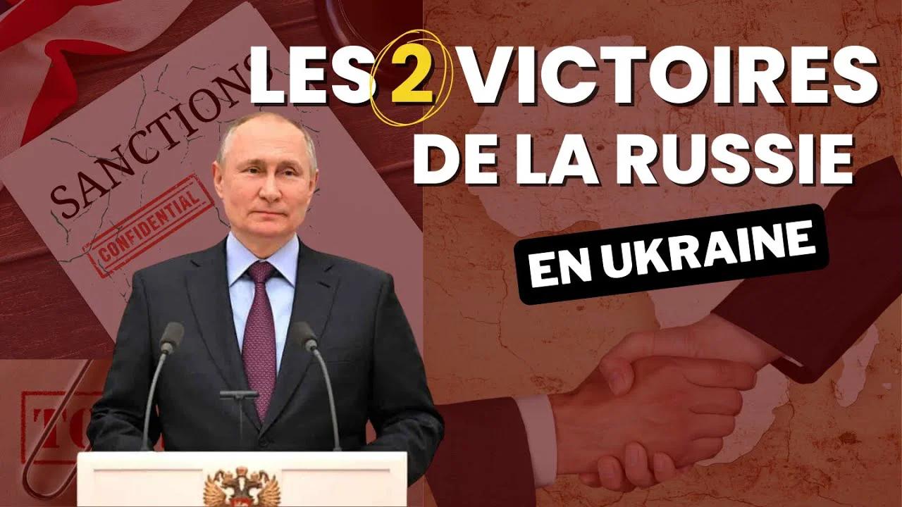 Les 2 victoires de la Russie en Ukraine