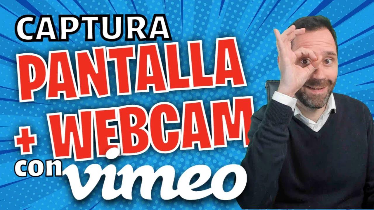 Grabar pantalla y webcam al mismo tiempo con Vimeo Record