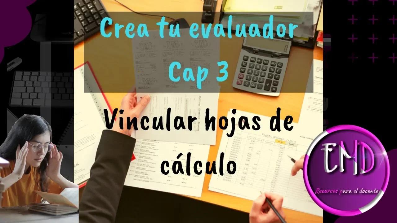 Crea tu evaluador automático. Excel Cap 03. Vincular hojas de cálculo.