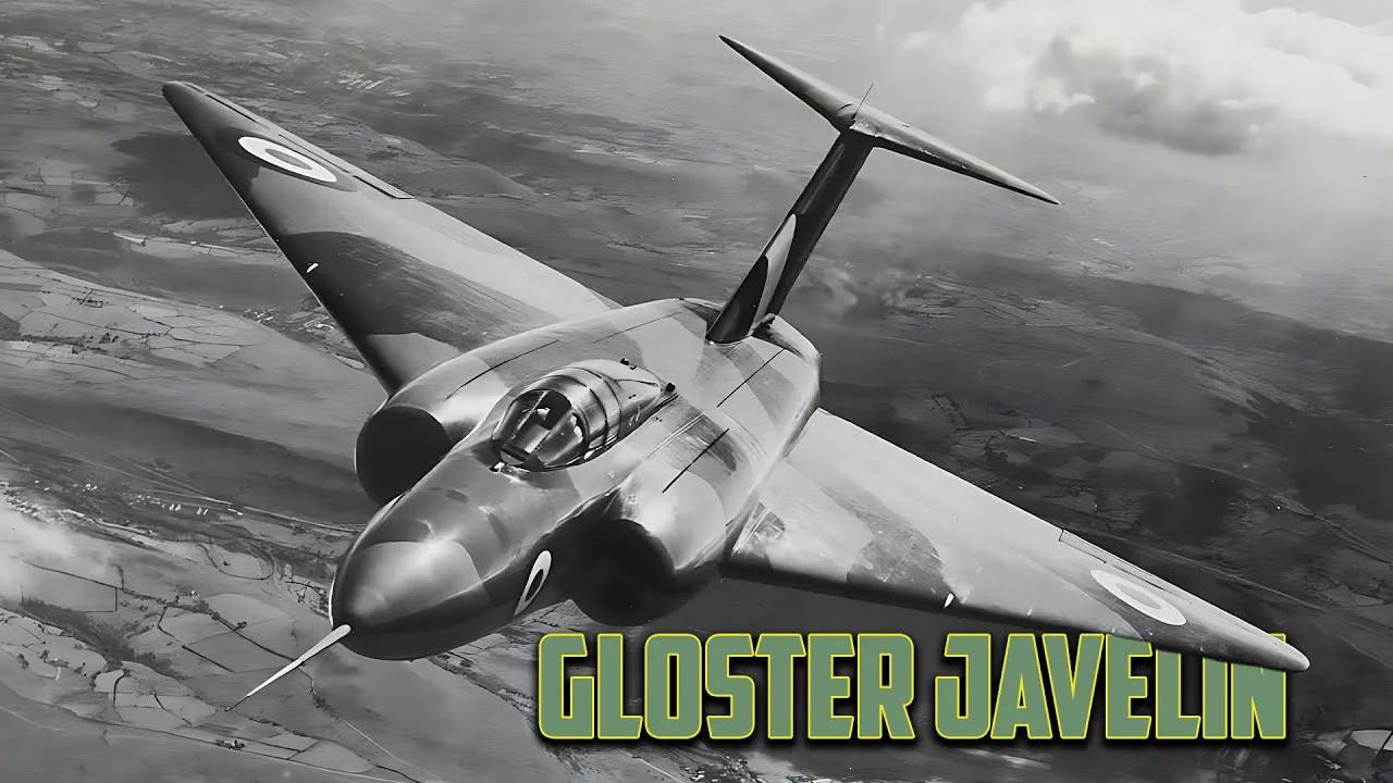 Unveiling the Legendary Gloster Javelin | A Revolution in Aviation History