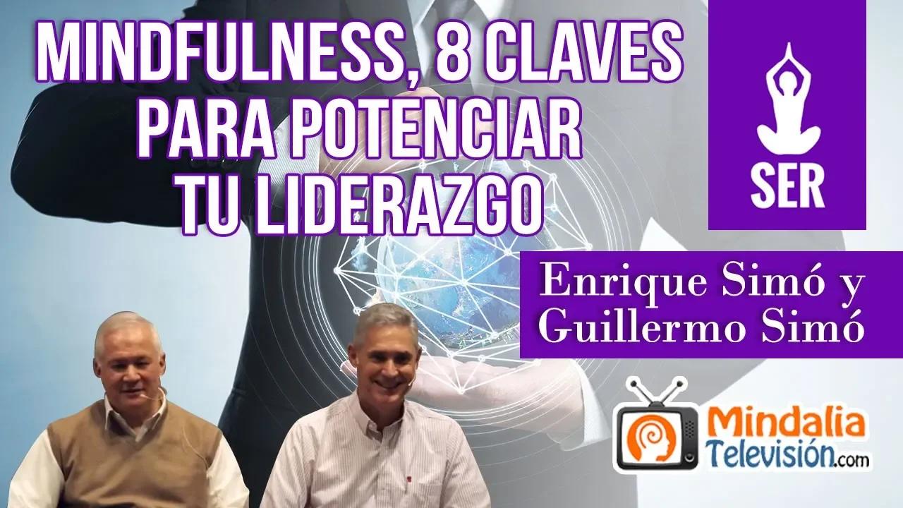 Mindfulness, 8 claves para potenciar tu liderazgo; por Enrique Simó y ...