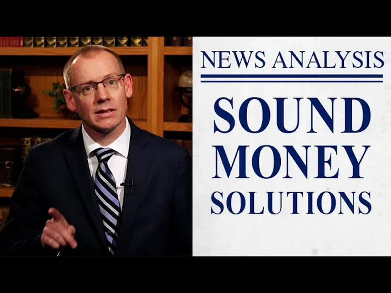 Sound Money Solutions to Fix Banking Crisis | JBS News Analysis