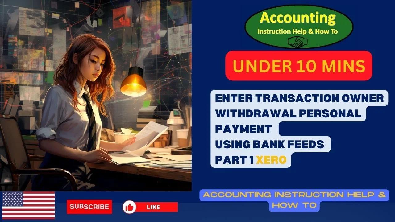 Enter Transaction Owner Withdrawal Personal Payment Using Bank Feeds Part 1