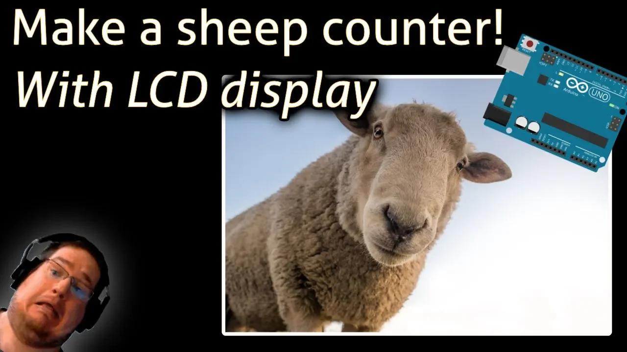 Arduino - Make a sheep counter! (With LCD display)