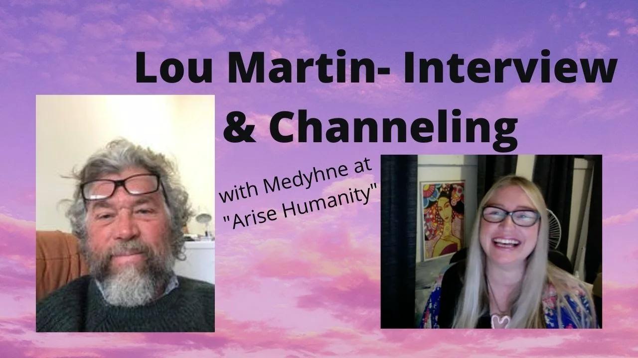 Lou Martin Interview & Channelling