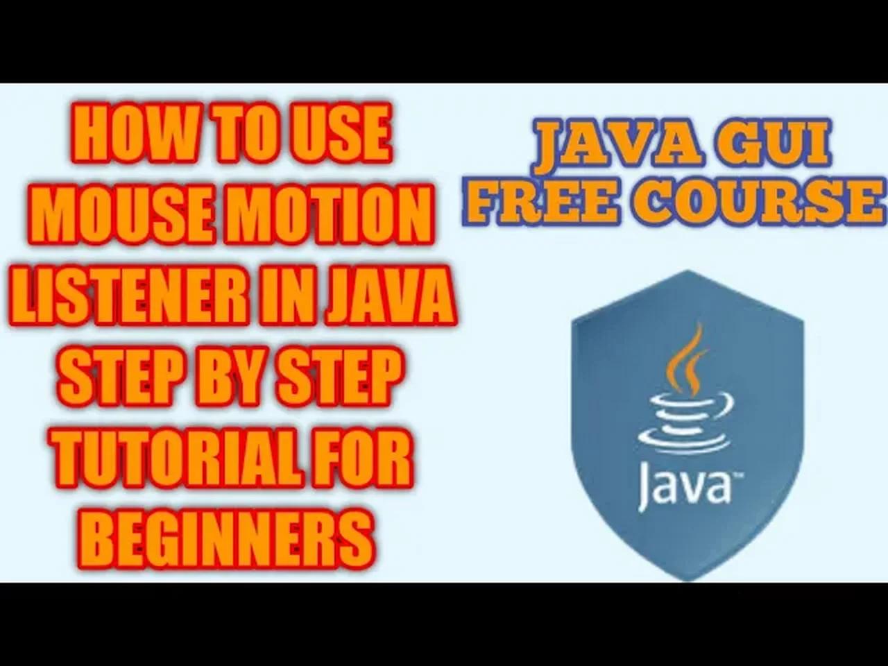 Java Programming Mousemotionlistener In Java Java Swing Tutorial 8967
