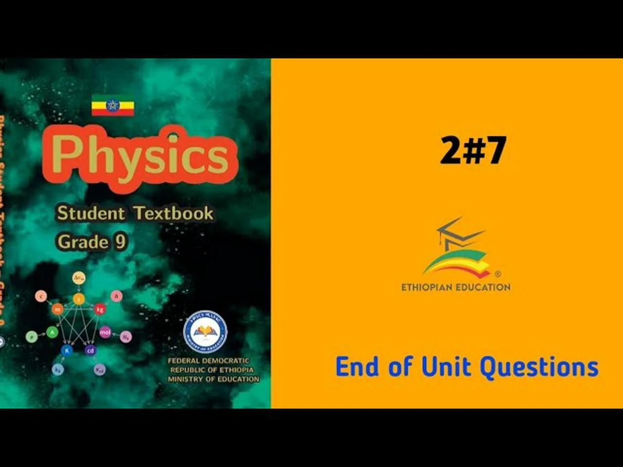Ethiopian Grade 9 Physics 2#7 End of Unit Questions