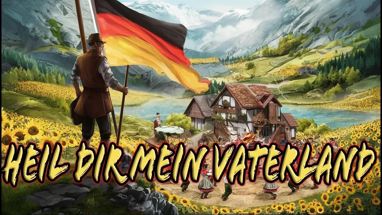 Heil dir, mein Vaterland - Ein Lied der Treue und Hoffnung