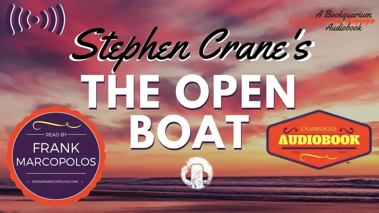 The Open Boat by Stephen Crane (Audiobook) | Performed by Frank Marcopolos