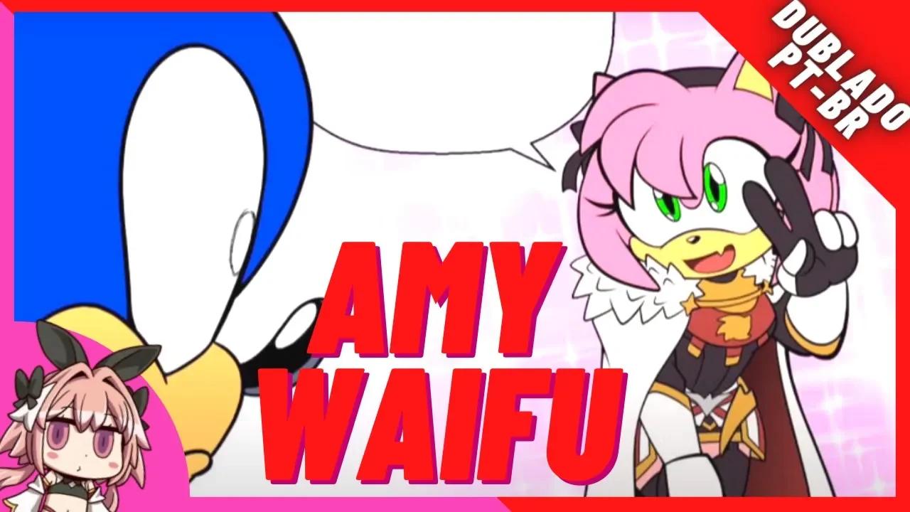 [Sonic Comic] Amy Waifu! (Dublado)
