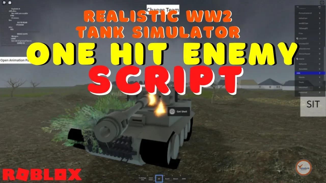 realistic ww2 tank simulator script | One Hit Enemy