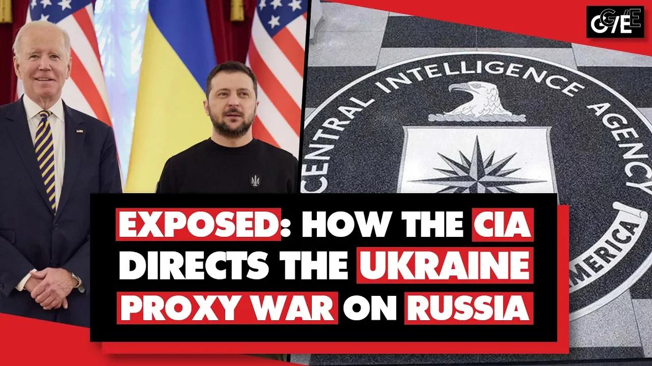 How the CIA oversees the Ukraine proxy war on Russia