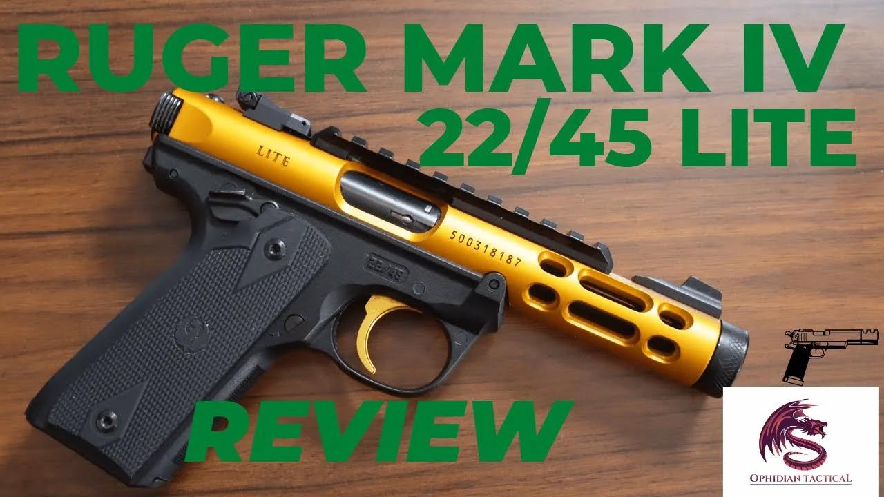 Ruger Mark IV 22 45 Lite Review