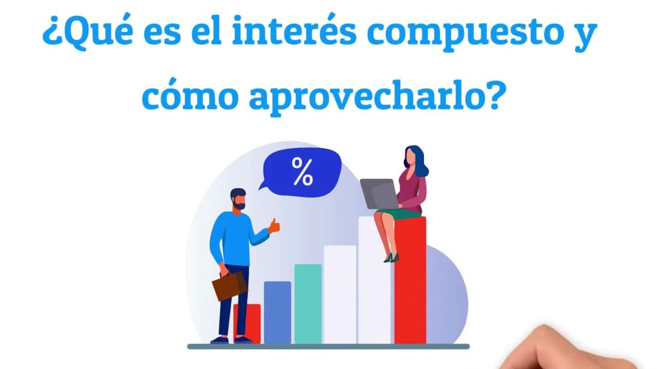 ¿Qué es el interés compuesto y cómo aprovecharlo para tus inversiones?