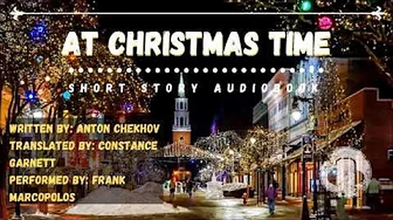 At Christmas Time by Anton Chekhov (Audiobook) - Performed by Frank ...