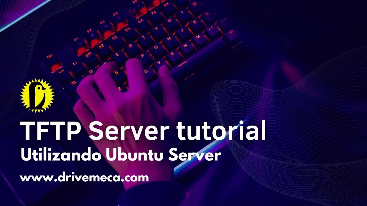 Tftp Server Tutorial Instala Y Usa En Ubuntu Server