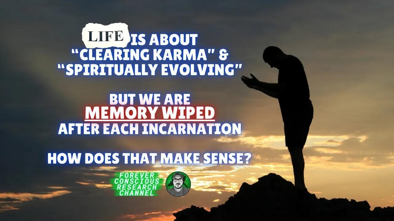 Erasing Our Memories: Life On Earth = Learning Experience? With A ...