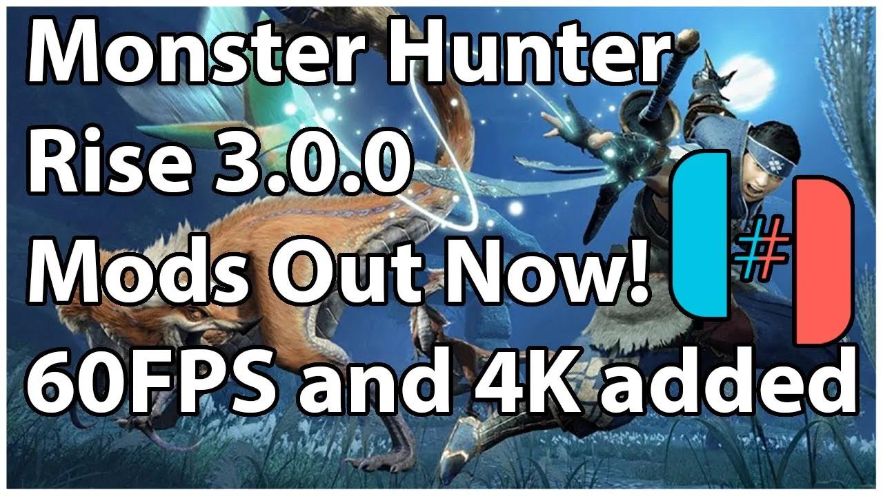 Monster Hunter Rise 3.0.0 Mods are Public now with #4k mod added # ...