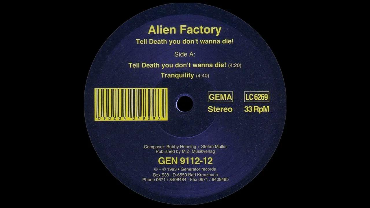 Alien Factory - Tell Death You Don't Wanna Die! (1993)