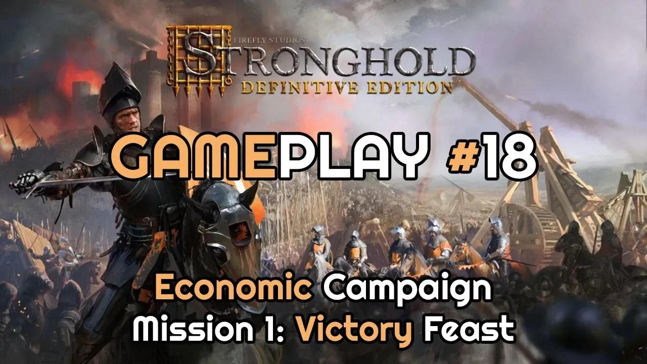 Stronghold: Definitive Edition - Mission 1: Victory Feast (Very Hard ...