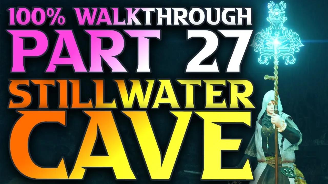 Part 27 - Stillwater Cave Walkthrough - Elden Ring Mage Playthrough ...