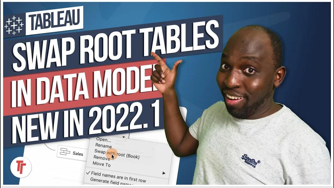 Swap root tables in the Tableau data model: New in Tableau 2022.1