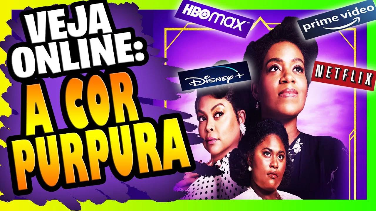 Onde ASSISTIR A COR PURPURA ?? Como e ONDE VER a Cor Purpura 2024 no ...