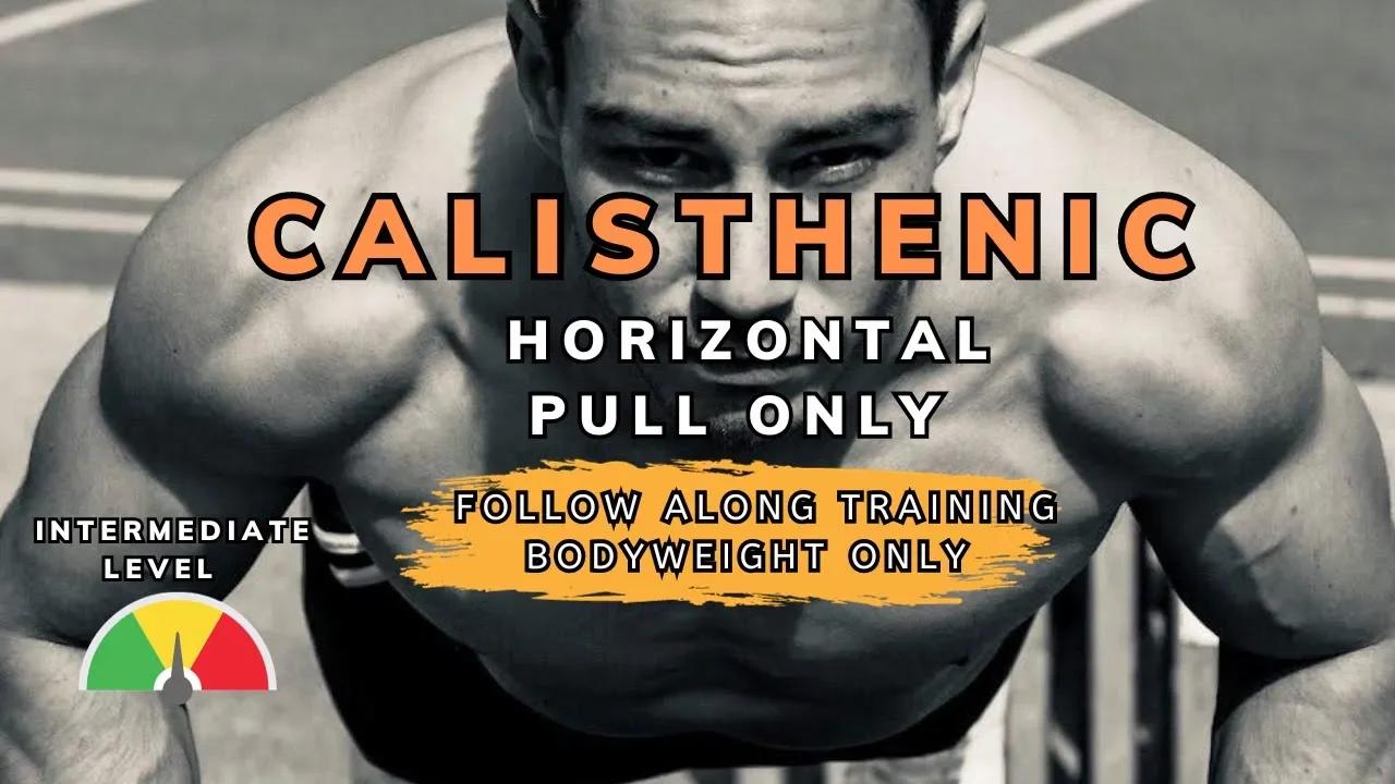 Horizontal Pull Routine For Strength - INTERMEDIATE LEVEL - (Follow Along)