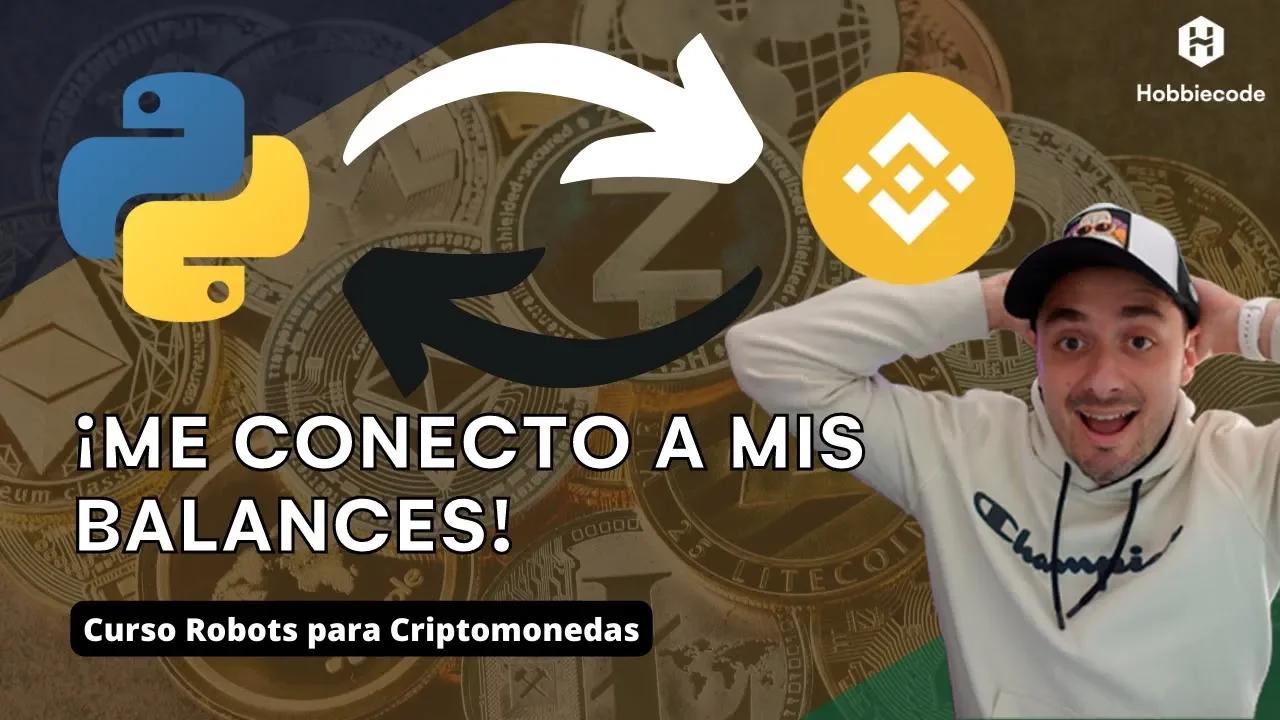 ¿Cómo conectar Python con Binance? 👌 Curso Robots de Criptomonedas #2