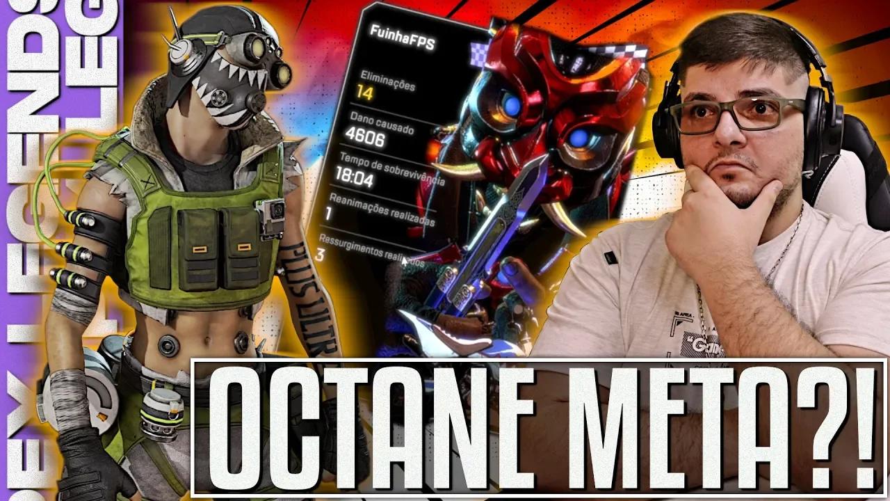 OCTANE ESTÁ INSANO! VIROU META? | APEX LEGENDS