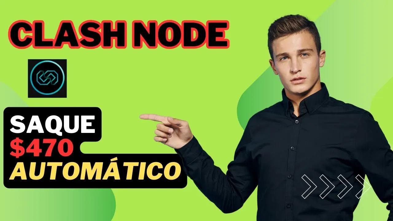 CLASH NODE SAQUE DE $470 AUTOMÁTICO