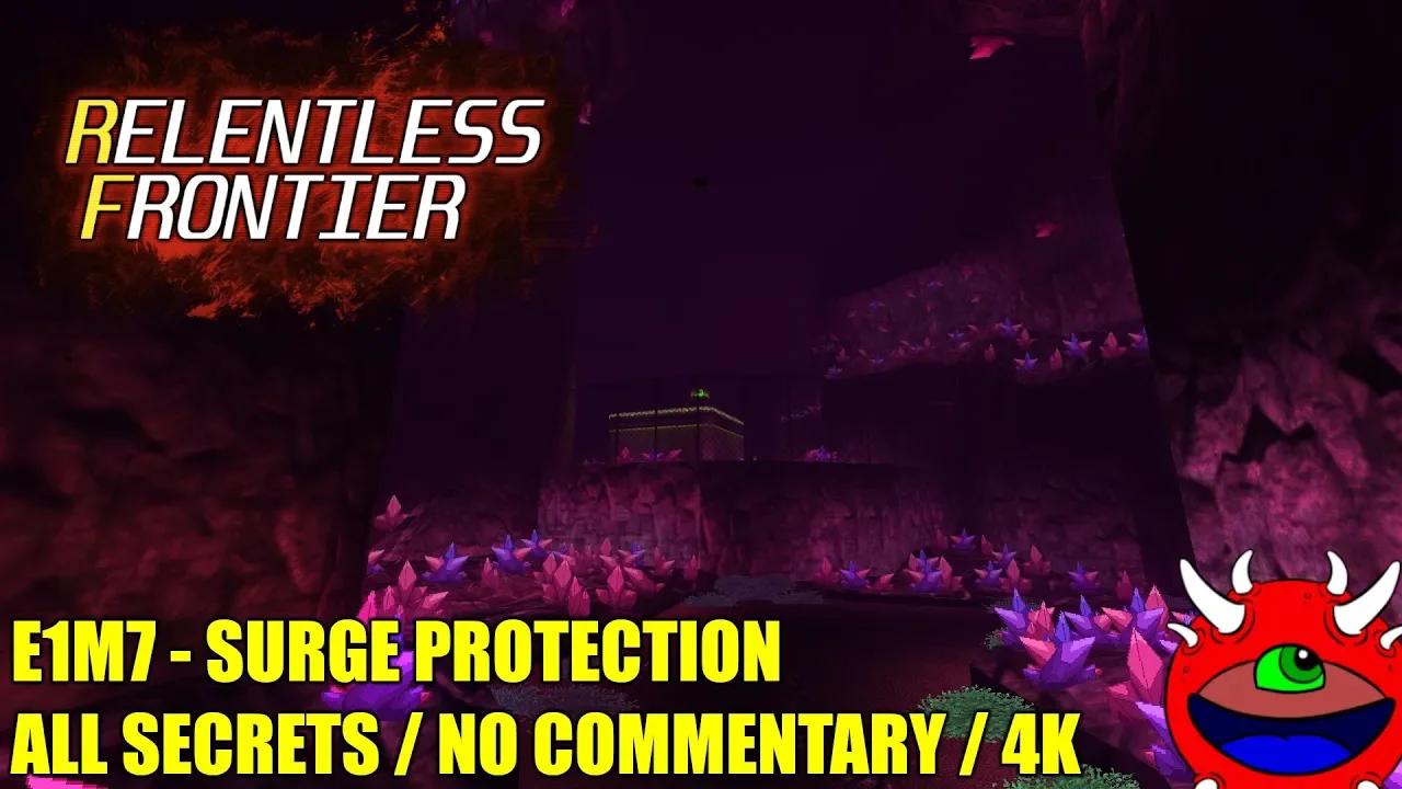 Relentless Frontier (Early Access) - E1M7 Surge Protection - All Secrets No Commentary Playthrough