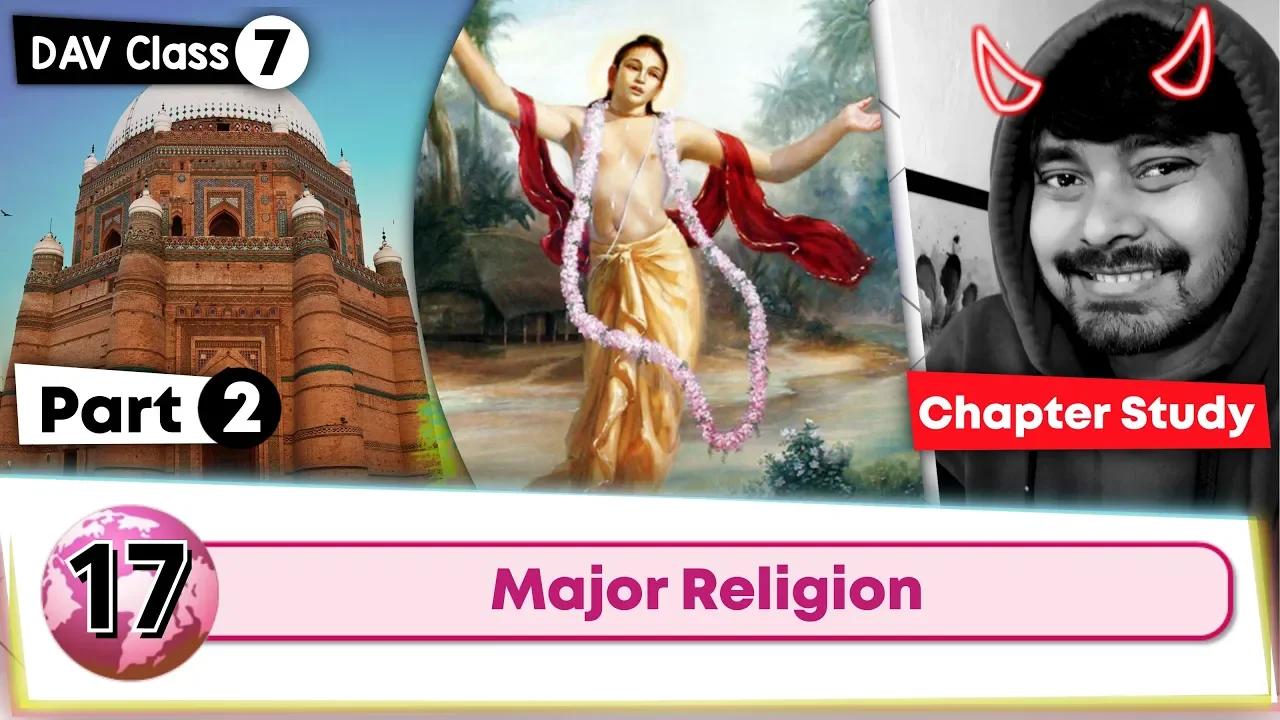 Chapter 17 | Major Religions | Class 7 DAV Social Sci. | Chapter Study ...