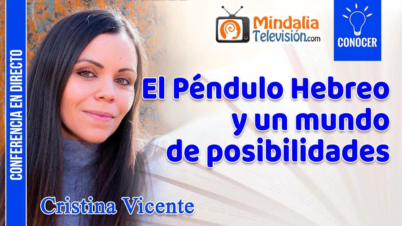 El Péndulo Hebreo y un mundo de posibilidades, por Cristina Vicente