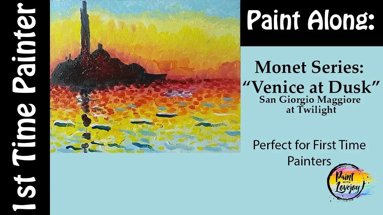 First-Time Painter Series: Monet: Venice at Dusk - Step by step acrylic ...