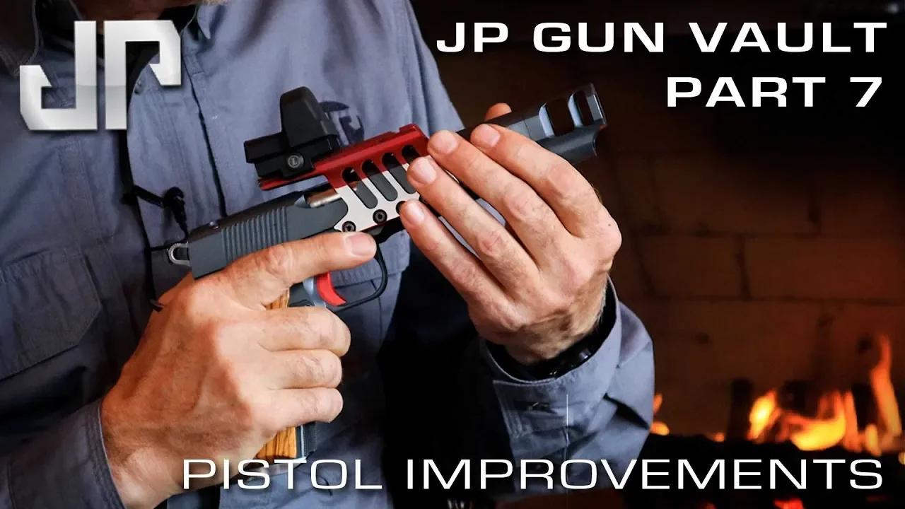 JP Gun Vault | Part 7: Pistol Improvements (Customized Competition Pistols)