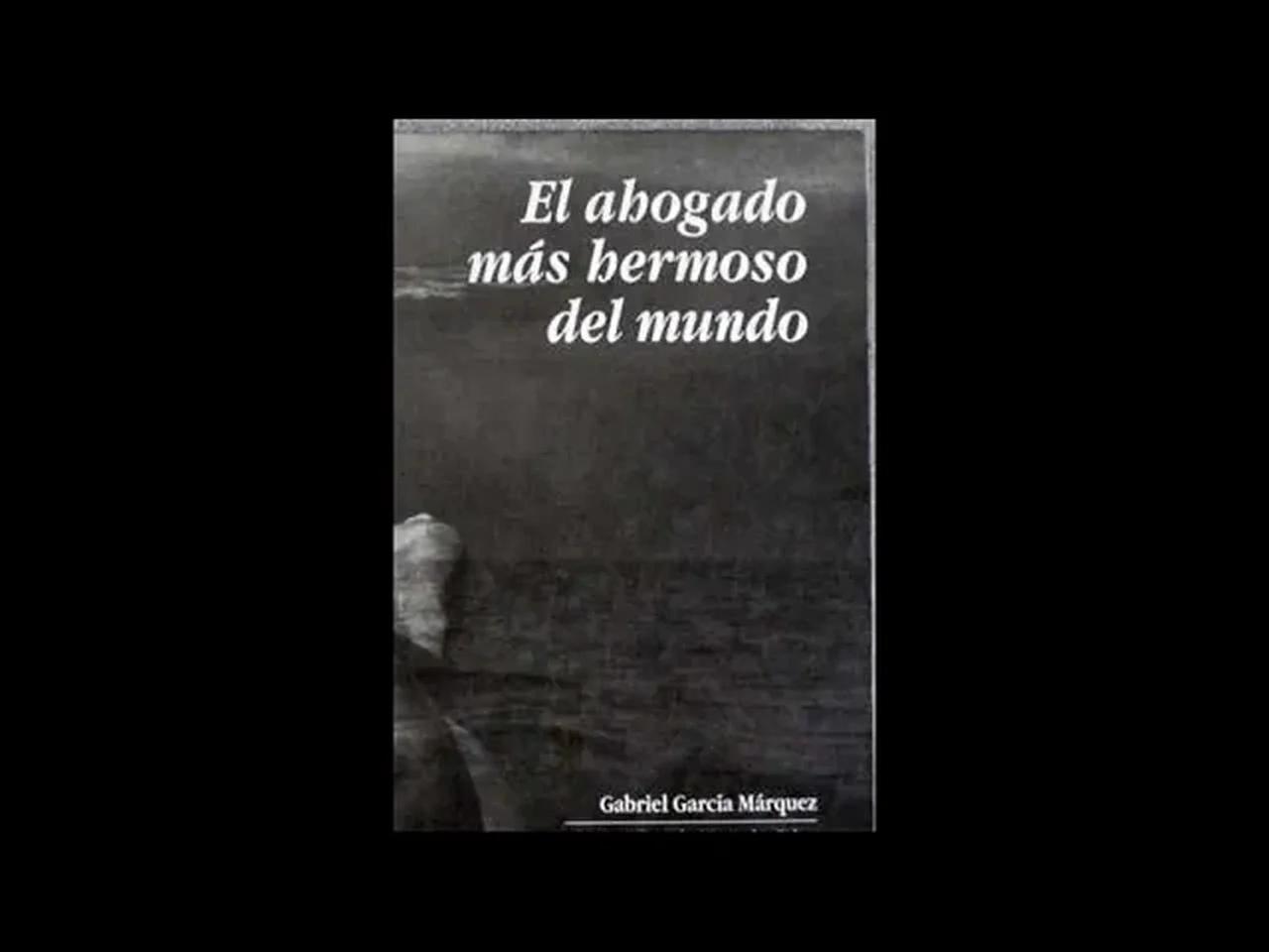 Resumen del libro El ahogado más hermoso del mundo (Gabriel García Márquez)