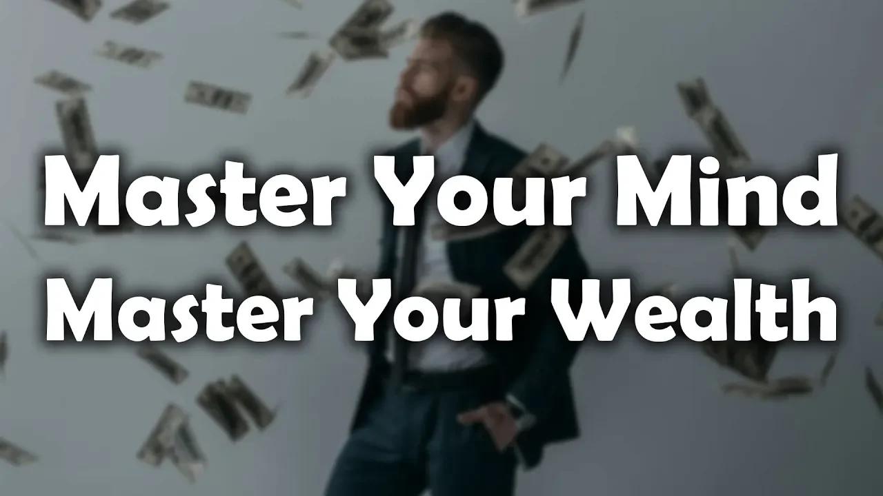 Master Your Mind, Master Your Wealth