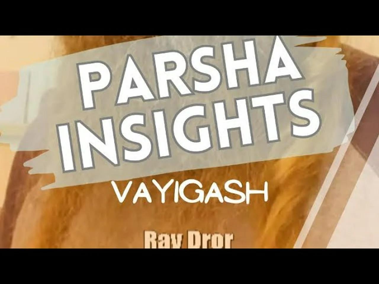 Parsha Insights: Vayigash