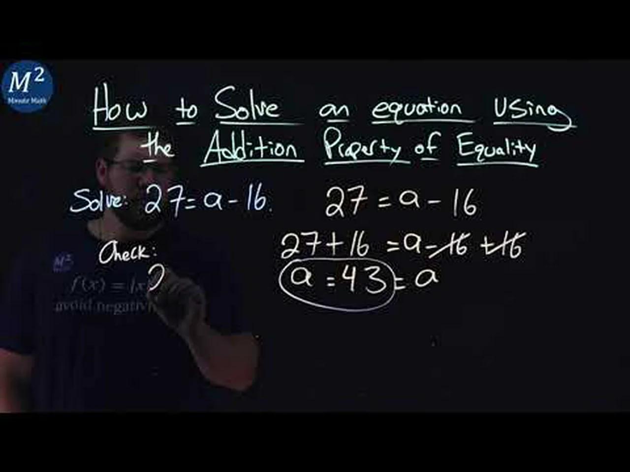 How to Solve an Equation Using the Addition Property of Equality | Part 2 of 2 | 27=a-16
