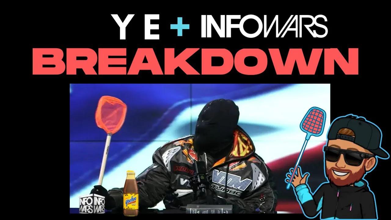 Ye + Infowars Breakdown