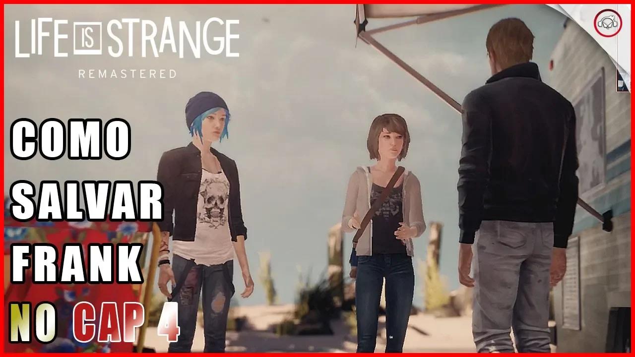 Life Is Strange Remastered, Como salvar Frank no Ep 4 | Super-Dica