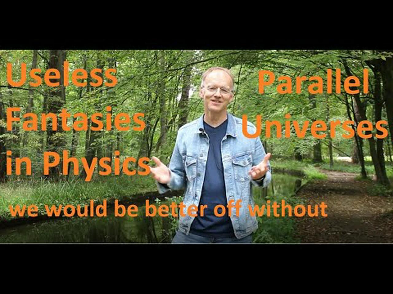 Useless Fantasies: Parallel Universes (or the Multiverse)