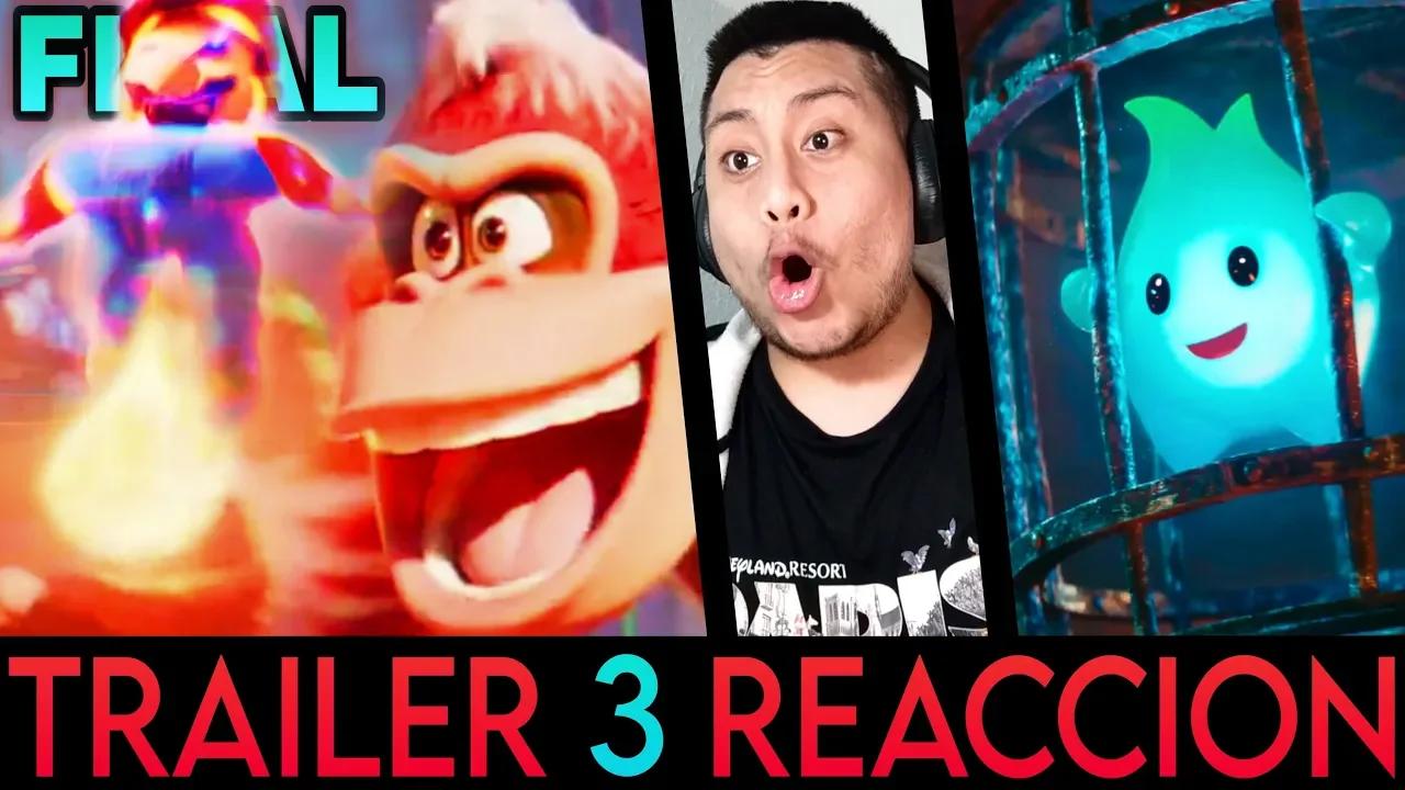 TRAILER 3 FINAL 💥 THE SUPER MARIO BROS. MOVIE ⭐ REACCIÓN & PENSAMIENTOS ...
