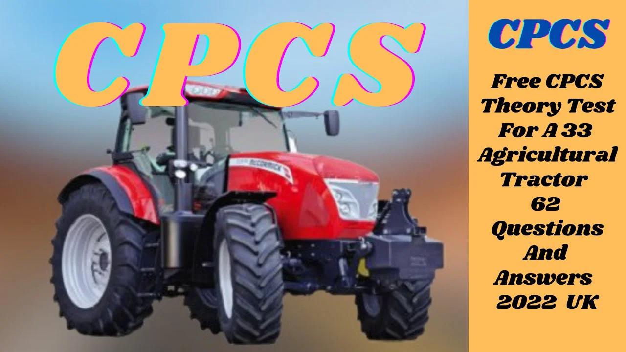 Free CPCS Theory Test For A33 Agricultural Tractor 62 Questions And ...