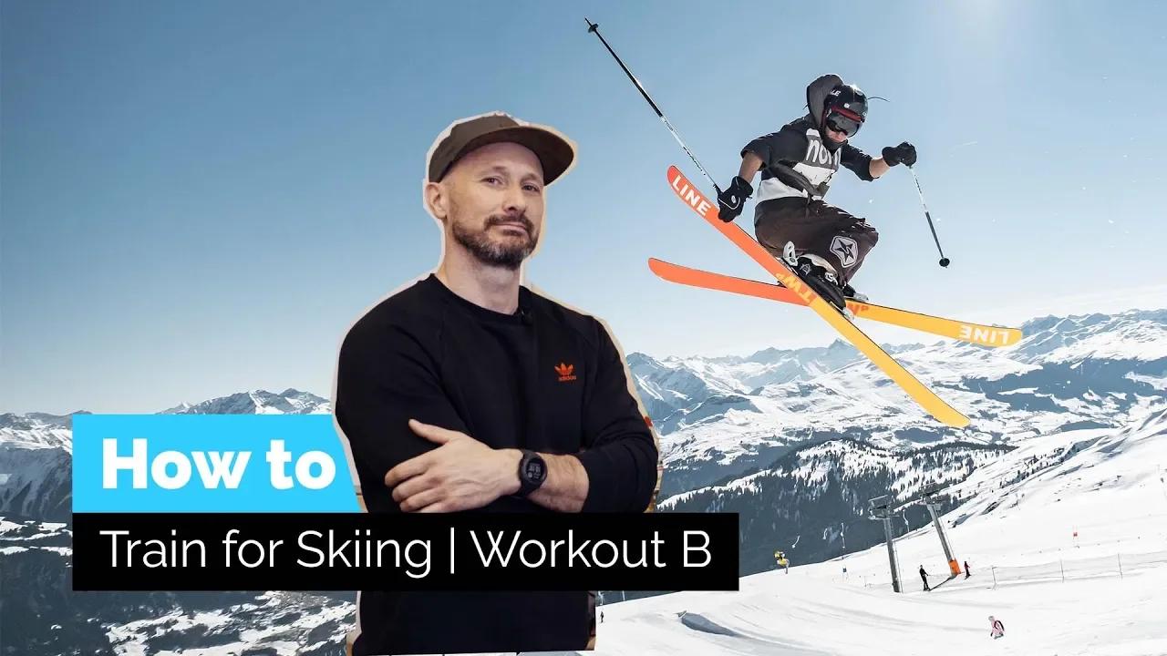 How To Train for Skiing | Workout B