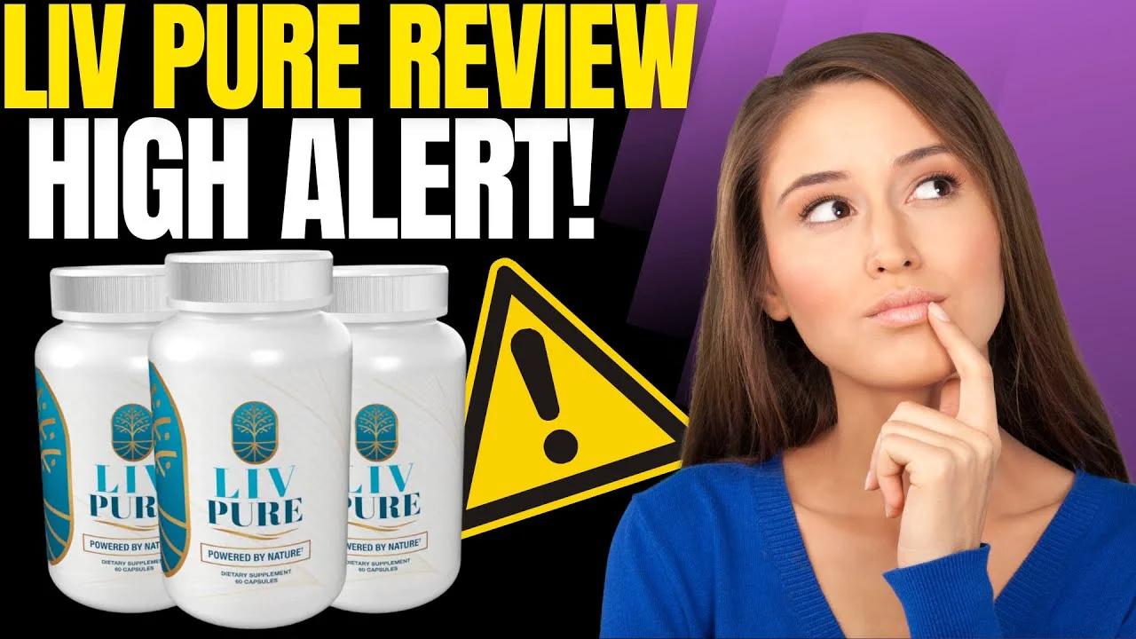 LIV PURE - LivPure Review - (( HIGH ALERT!! )) - LivPure Reviews - Liv ...