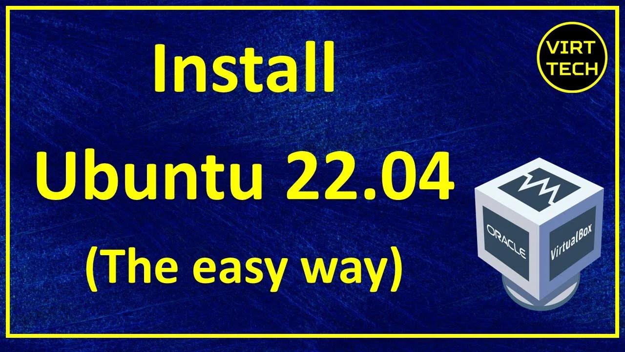 How to Install Ubuntu 22.04 in Virtualbox the EASY WAY with Unattended ... How to Install Ubuntu 22.04 in Virtualbox the EASY WAY with Unattended ...
