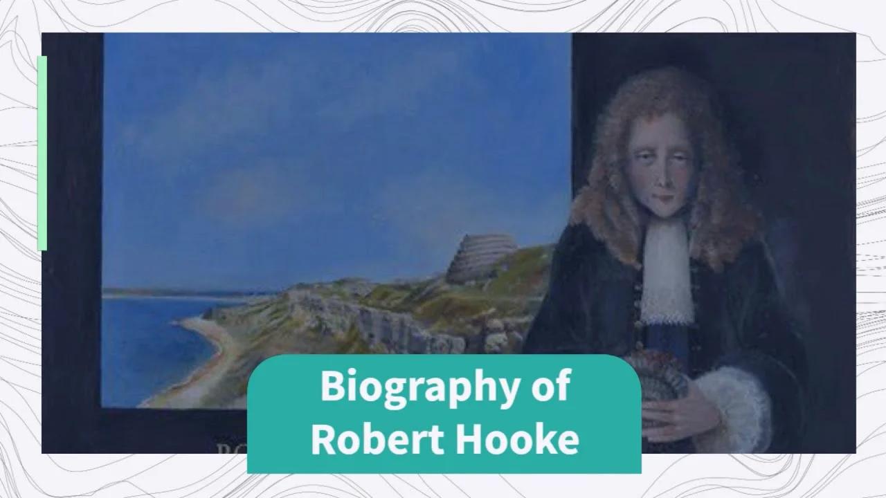 Biography of Robert Hooke